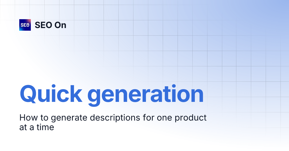 Quick generation | SEO On